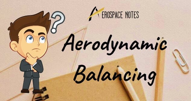 Aerodynamic Balancing - Flight Dynamics - Aerospace Notes
